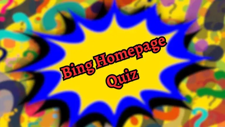 Bing Homepage Quiz – Today’s Fun Game to Play With Tips