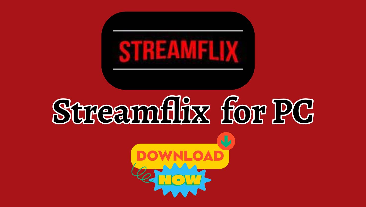 Streamflix for PC (Windows 11 or 10: Download & Install APK)