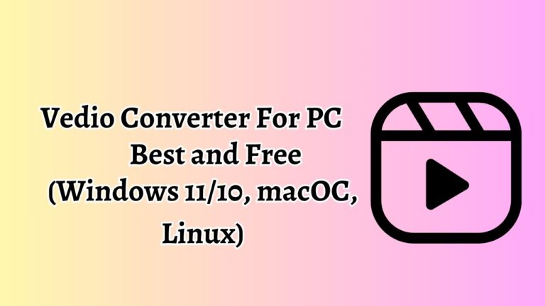 Video Converter For PC (Windows 11/10, macOS, Linux) (Free/Paid)