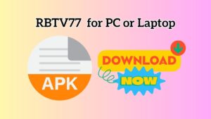 RBTV77 for PC or Laptop (Windows 11/10): Download & Install APK