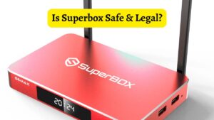Is Superbox Safe Legal Everything About This Tv Box