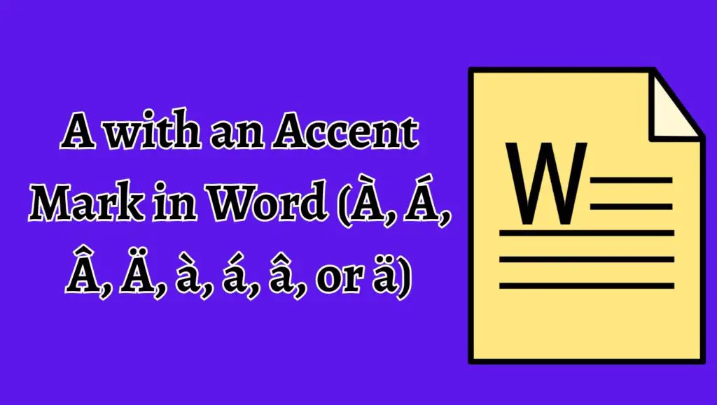 Type A with an Accent Mark in Word (À, Á, Â, Ä, à, á, â, or ä ...