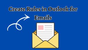 How do I Create a Rule in Outlook for Emails? Rules for Specific Sender!