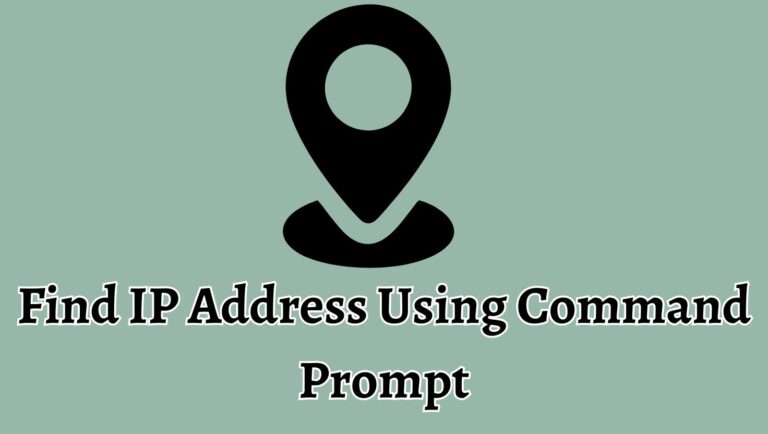 How to Find IP Address Using Command Prompt Windows 11 or 10?