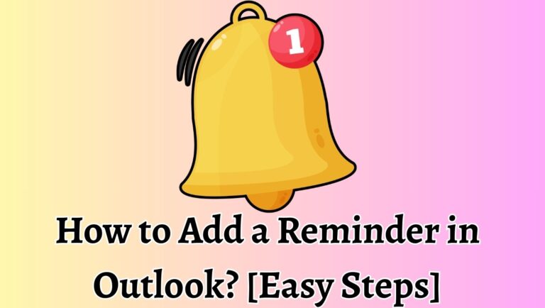 How to Add a Reminder in Outlook? [Easy Steps]