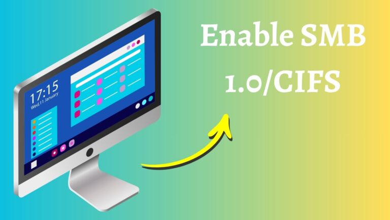 How to Enable SMB 1.0/CIFS File Sharing Support in Windows 11?
