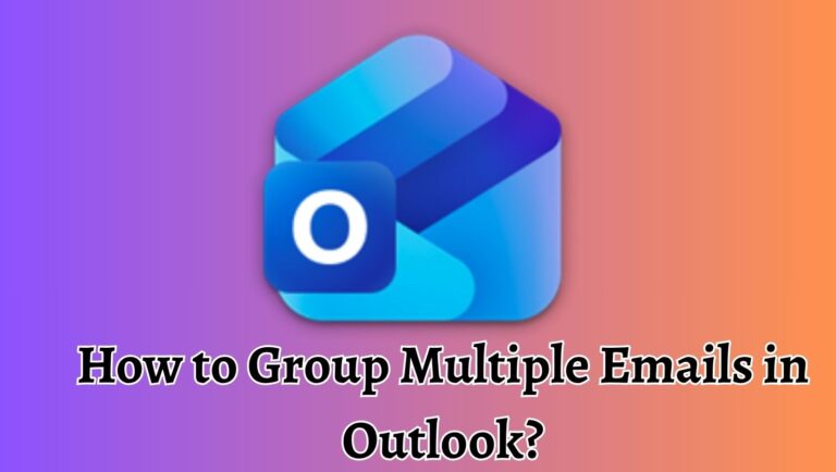How to Group Multiple Emails in Outlook?