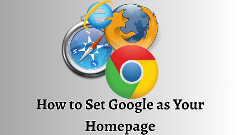 How to Set Google as Your Homepage in Any Browser [Easy Guide]