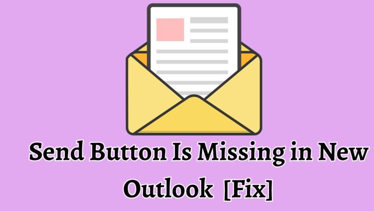 Send Button Is Missing in Outlook (New) [Easy Fix]