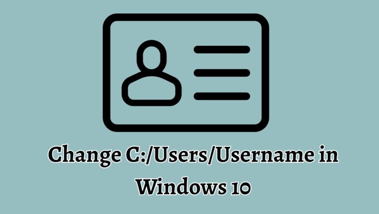 How to Change C:/Users/Username in Windows 10 [Easy Guide]