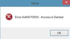 Fix “0x80070005” Access Denied Error During Windows Update