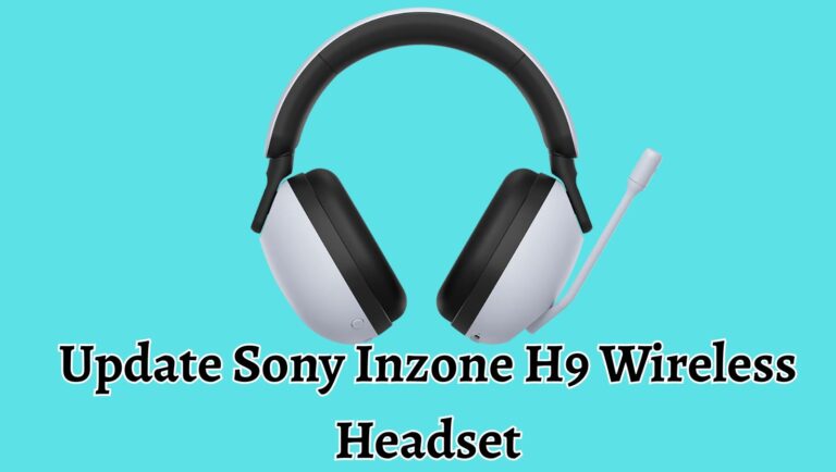 How to Update Sony Inzone H9 Wireless Headset?