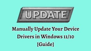 Manually Update Your Device Drivers in Windows 11/10 [Guide]