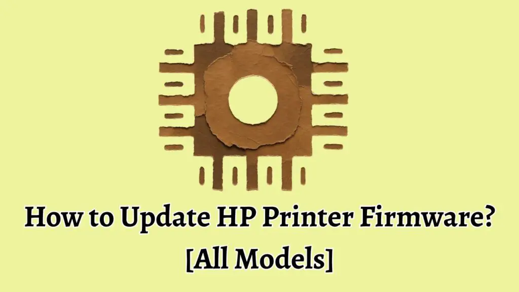 How to Update HP Printer Firmware? [All Models]