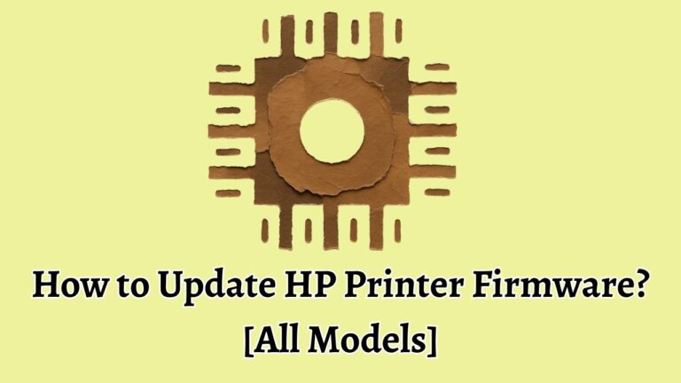 How to Update HP Printer Firmware? [All Models]
