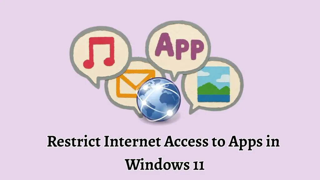 Restrict Internet Access to Apps in Windows 11 [Easy Steps]